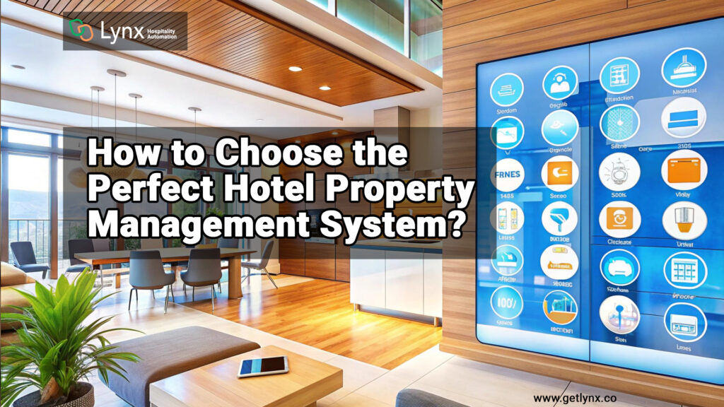 How to Choose the Perfect Hotel Property Management System? - Lynx